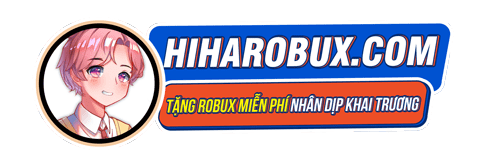HiHaRobux - Shop Roblox Chính Chủ Của Oops Hiha