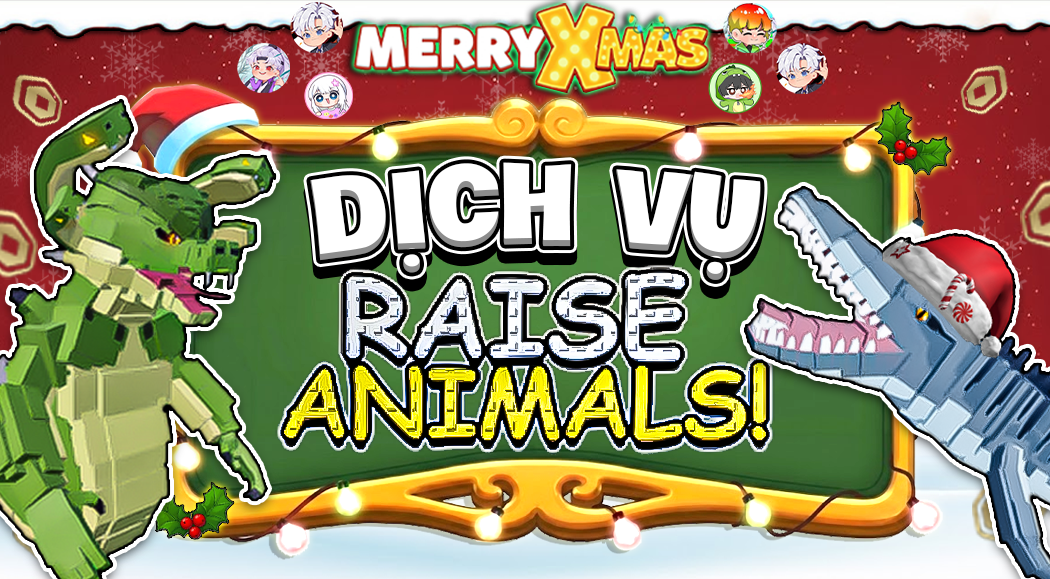 Dịch Vụ Raise Animal